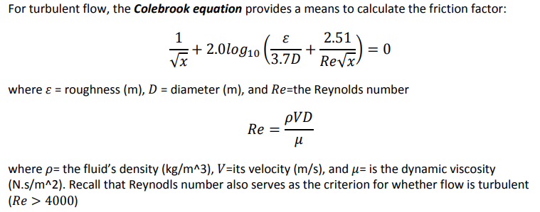For turbulent flow, the Colebrook equation provides a | Chegg.com