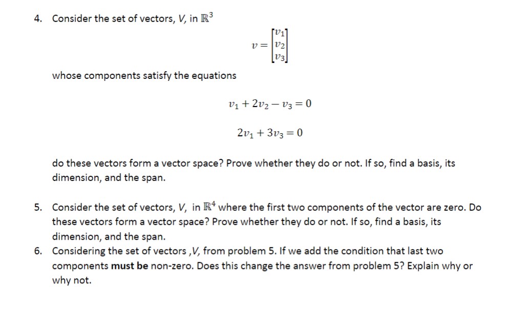 Solved 4. Consider the set of vectors, V, in R3 v=⎣⎡v1v2v3⎦⎤ | Chegg.com