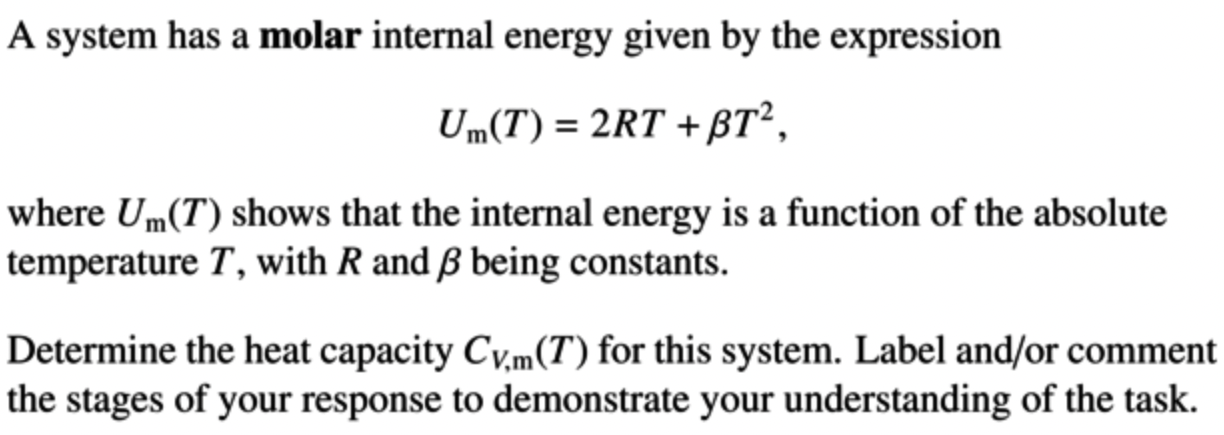 Solved A system has a molar internal energy given by the | Chegg.com