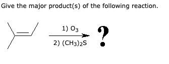 Solved Give the major product(s) of the following reaction. | Chegg.com