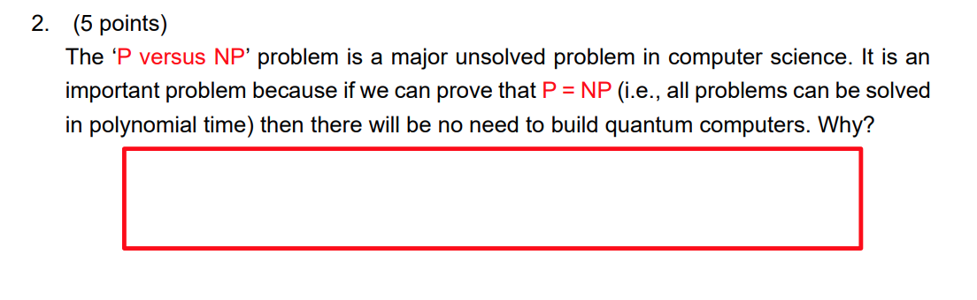Solved 2. (5 points) The 'P versus NP' problem is a major | Chegg.com