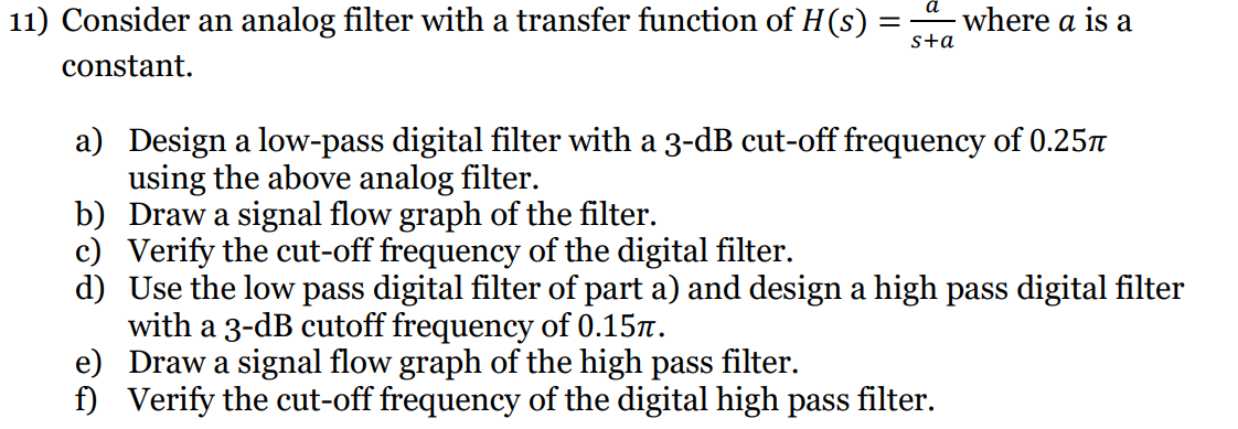 Solved 11) Consider an analog filter with a transfer | Chegg.com