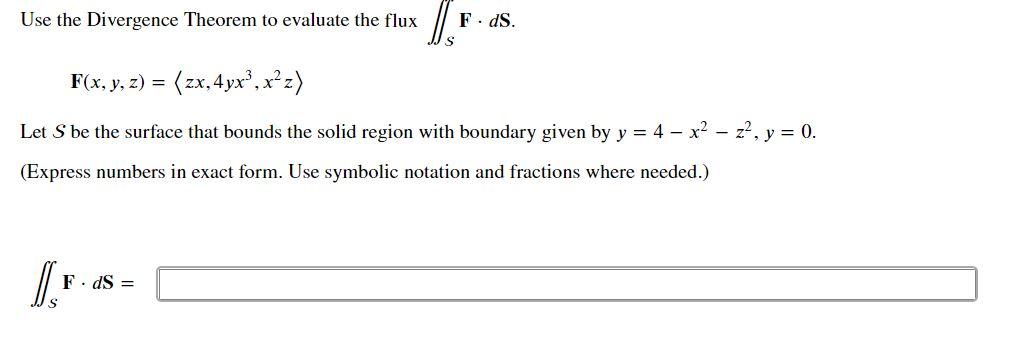 Solved Use the Divergence Theorem to evaluate the flux F. | Chegg.com