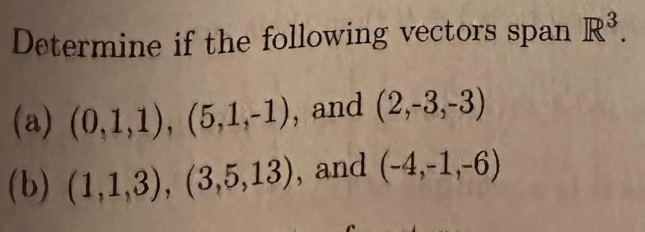 Solved Determine If The Following Vectors Span R3 A