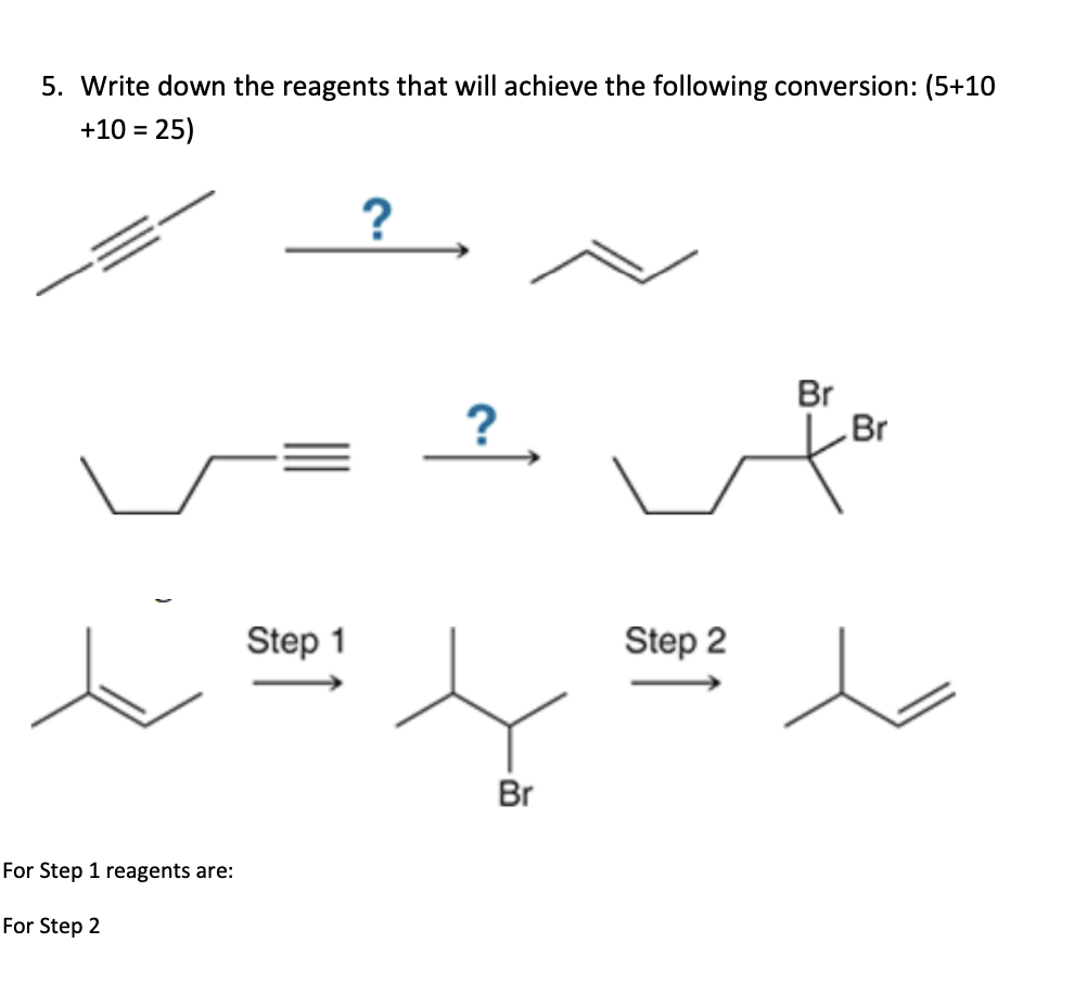 Solved Write down the reagents that will achieve the | Chegg.com