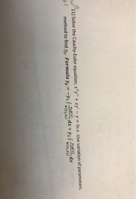 Solved eY11) Solve the Cauchy-Euler equation; χ2y" + xy,-y = | Chegg.com