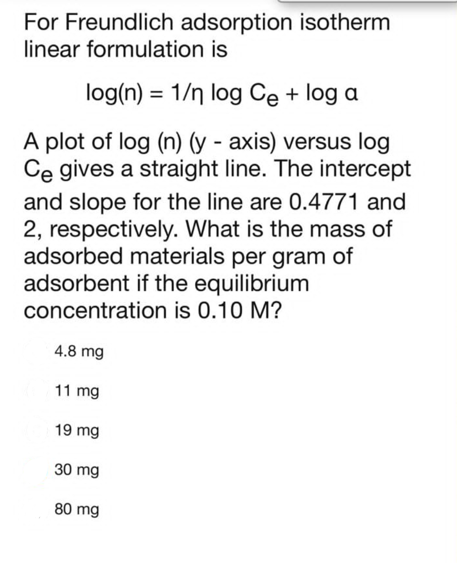 Solved For Freundlich adsorption isotherm linear formulation | Chegg.com Solved For Freundlich adsorption isotherm linear formulation | Chegg.com