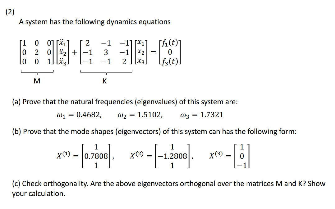Solved (2)A system has the following dynamics equations(a) | Chegg.com