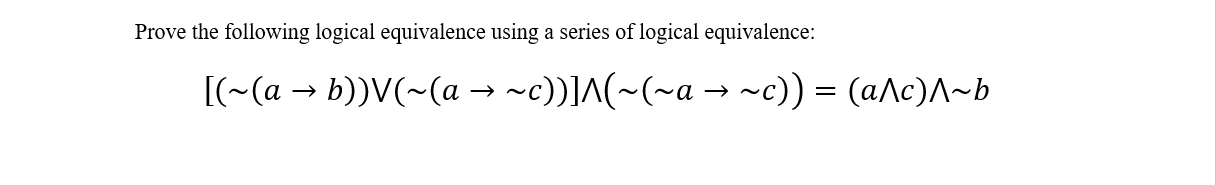 Solved Prove the following logical equivalence using a | Chegg.com