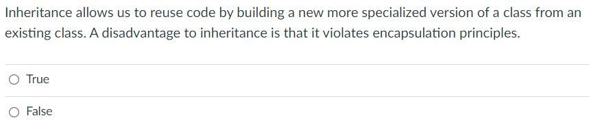 Solved Inheritance allows us to reuse code by building a new | Chegg.com