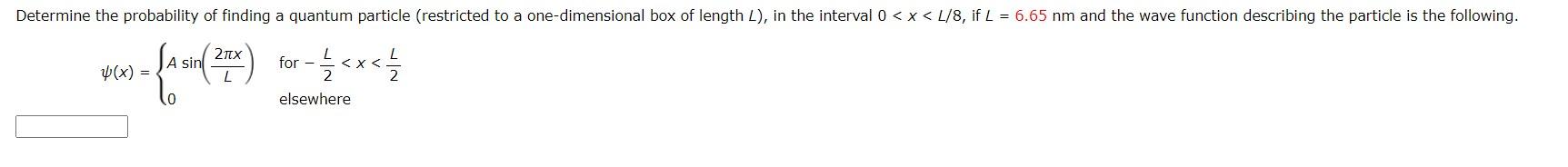 Solved ψ(x)={Asin(L2πx)0 for −2L | Chegg.com