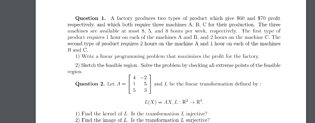 Solved Question 1. A factory produces two types of product | Chegg.com