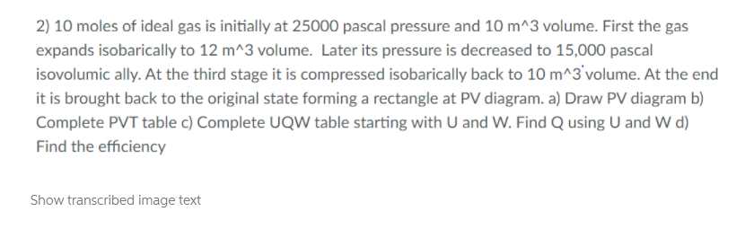 Solved 2) 10 moles of ideal gas is initially at 25000 pascal | Chegg.com