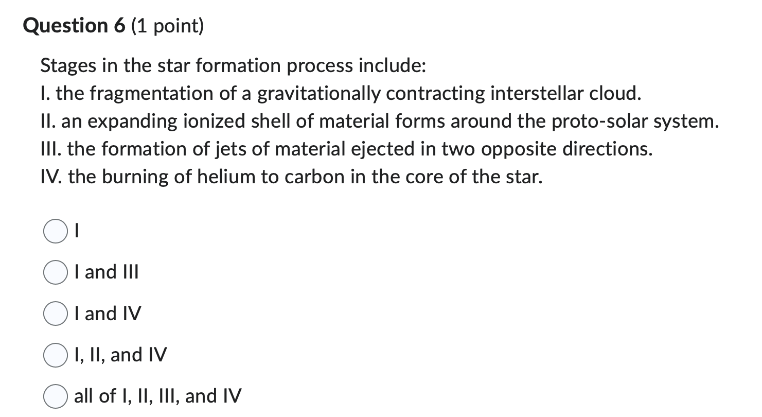 Solved Question 6 (1 ﻿point)Stages in the star formation | Chegg.com