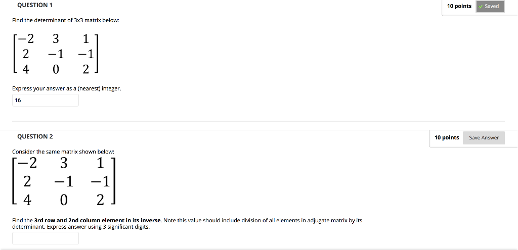 Solved QUESTION 1 10 points Saved Find the determinant of | Chegg.com