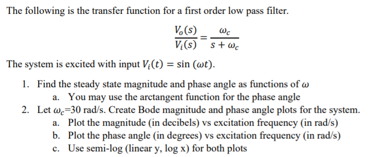 Solved The following is the transfer function for a first | Chegg.com