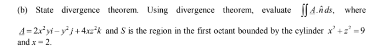 Solved (b) State divergence theorem. Using divergence | Chegg.com