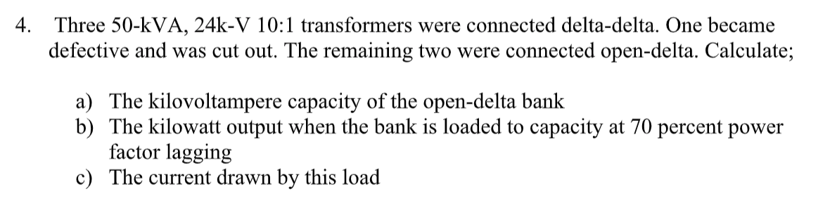Solved Three 50-kVA, 24k-V 10:1 transformers were connected | Chegg.com
