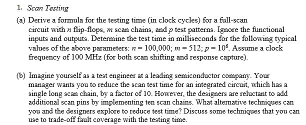 Solved 1. Scan Testing Derive a formula for the testing | Chegg.com