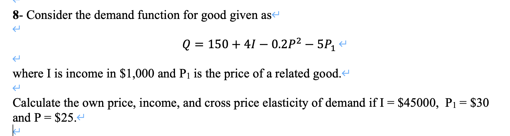 8- Consider the demand function for good given as | Chegg.com