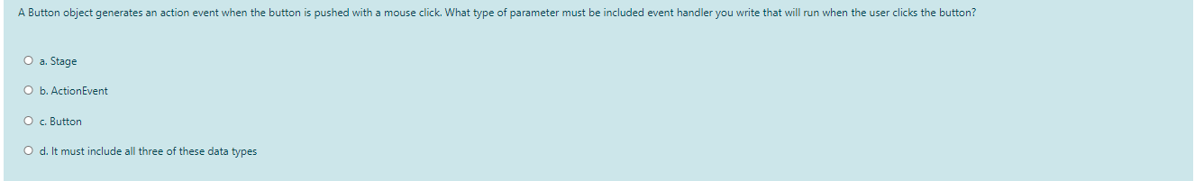 Solved A Button Object Generates An Action Event When The 4399