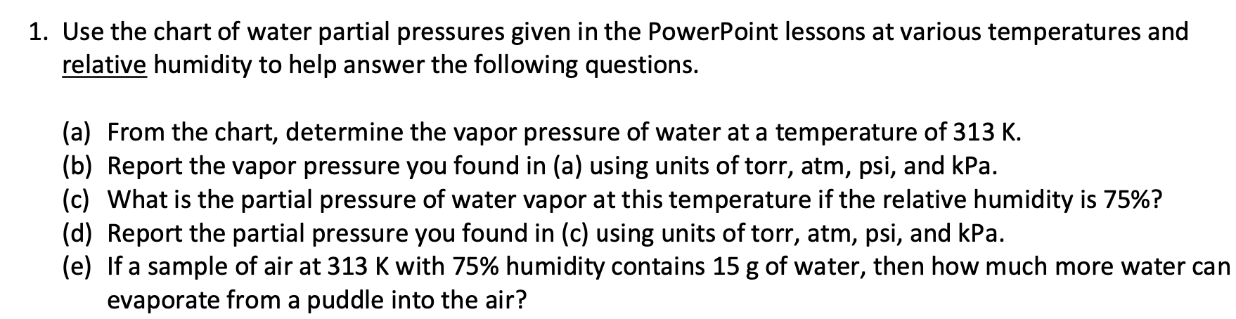 Solved 1. Use the chart of water partial pressures given in | Chegg.com