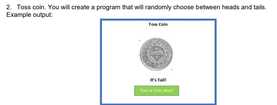 Solved 2. Toss coin. You will create a program that will | Chegg.com