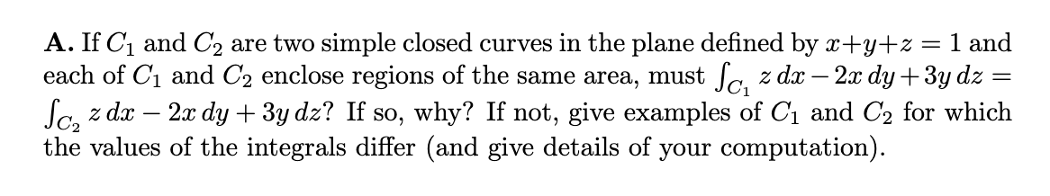 Solved A. If C1 and C2 are two simple closed curves in the | Chegg.com
