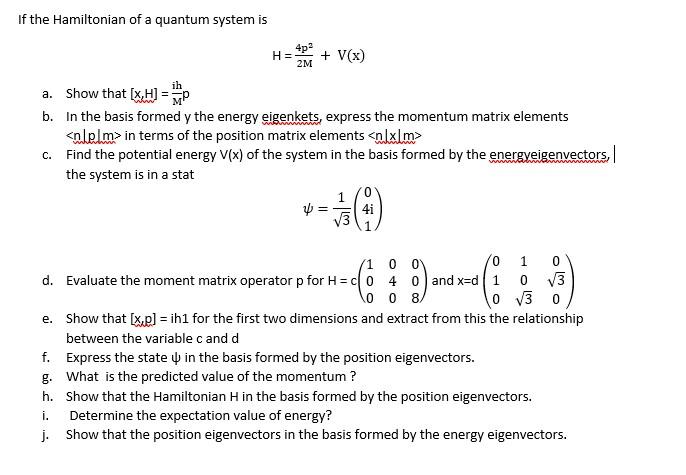 Solved If the Hamiltonian of a quantum system is Hp2 + V(x) | Chegg.com