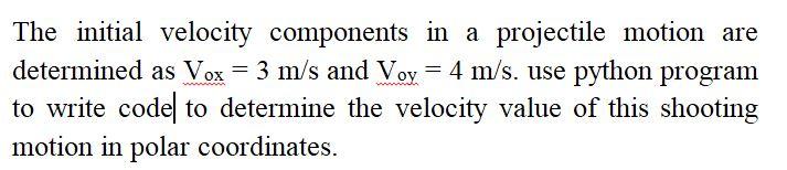 Solved The initial velocity components in a projectile | Chegg.com