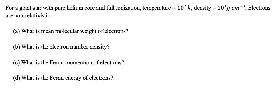 Solved For a giant star with pure helium core and full | Chegg.com