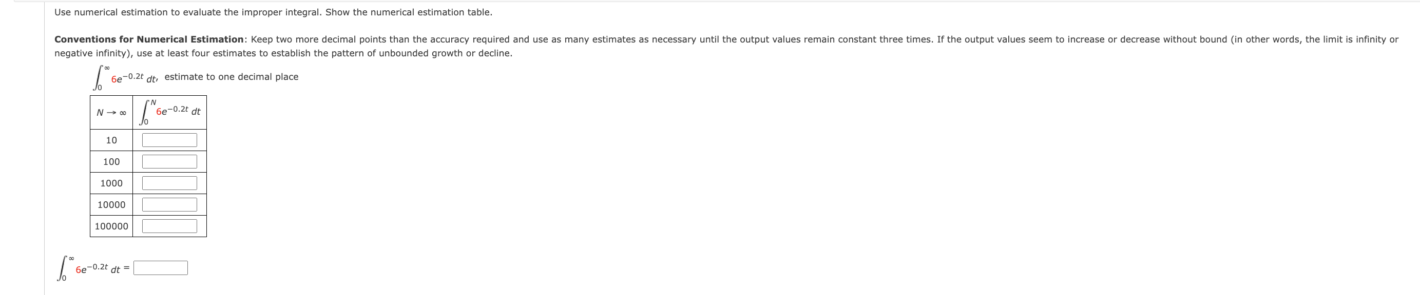 Solved Use numerical estimation to evaluate the improper | Chegg.com Solved Use numerical estimation to evaluate the improper | Chegg.com