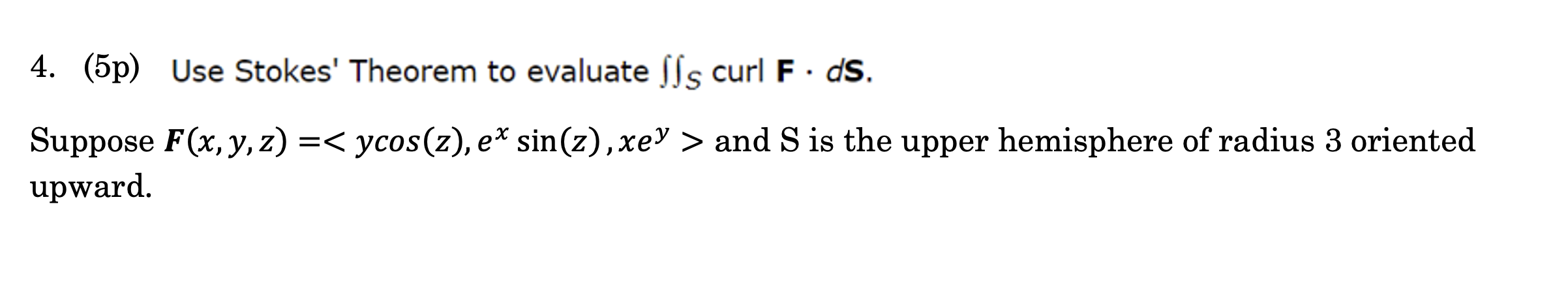 Solved 4. (5p) Use Stokes' Theorem to evaluate \\( | Chegg.com