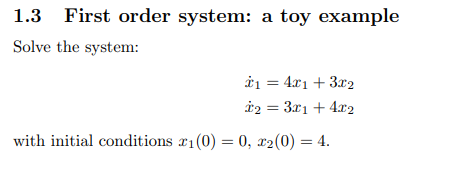 Solved 1.3 First order system: a toy example Solve the | Chegg.com