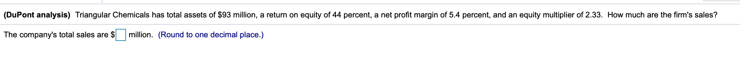 Solved (DuPont analysis) Triangular Chemicals has total | Chegg.com