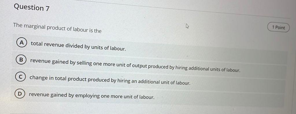 Solved The marginal product of labour is the total revenue | Chegg.com