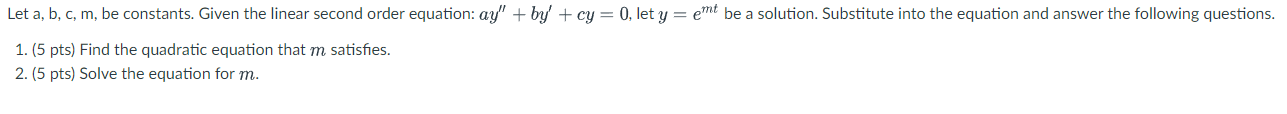 Solved Let a,b,c,m, be constants. Given the linear second | Chegg.com