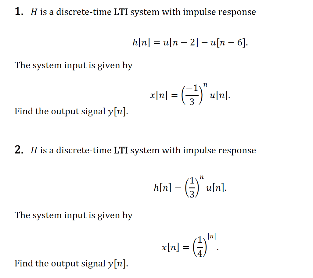 Solved 1. H is a discrete-time LTI system with impulse | Chegg.com