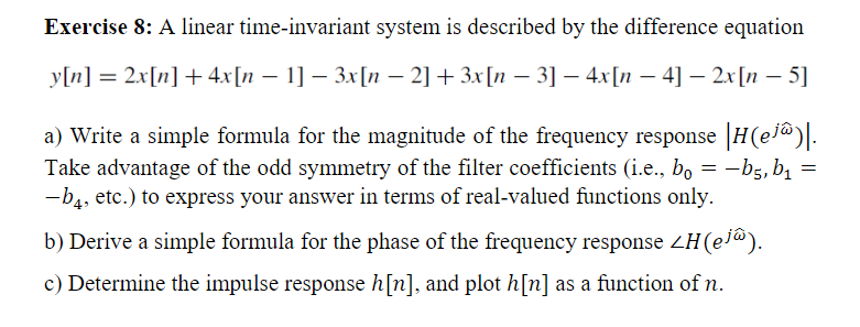 Solved Exercise 8: A linear time-invariant system is | Chegg.com