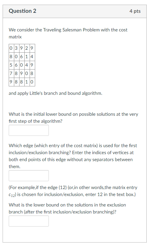 Solved Question 2 4 pts We consider the Traveling Salesman | Chegg.com