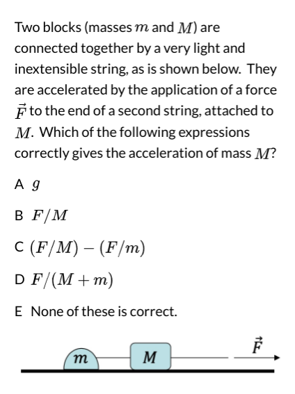 Solved Two blocks (masses m and M) are connected together by | Chegg.com