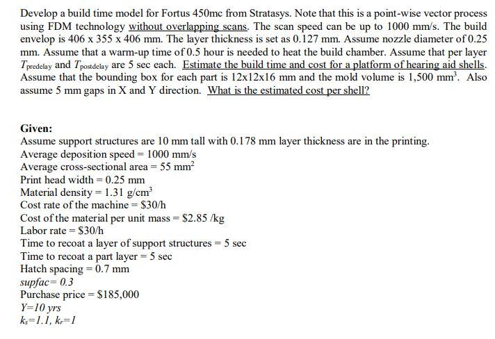 Solved Develop a build time model for Fortus 450mc from | Chegg.com