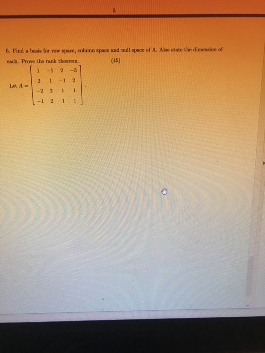 Solved 6. Find a basis for row space, column space and null | Chegg.com