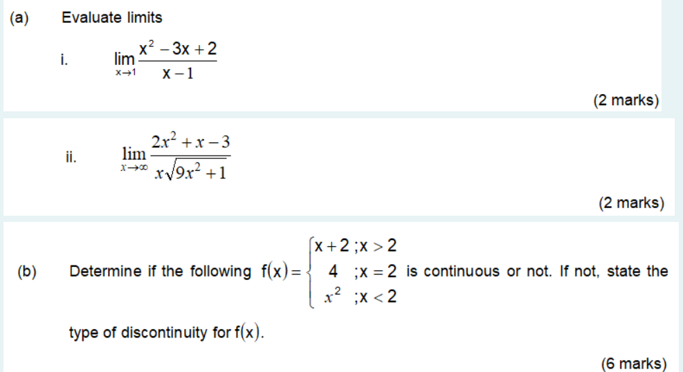 Solved (a) Evaluate limits i. x2 – 3x +2 lim X-1 X+1 (2 | Chegg.com