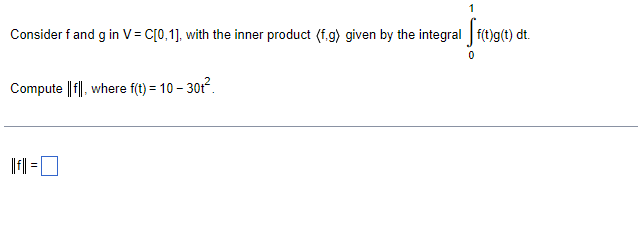 Consider f and g in V=C[0,1], with the inner product | Chegg.com