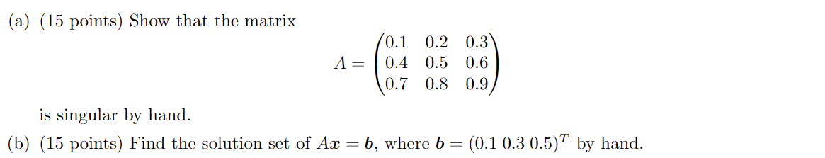Solved (a) (15 points) Show that the matrix | Chegg.com