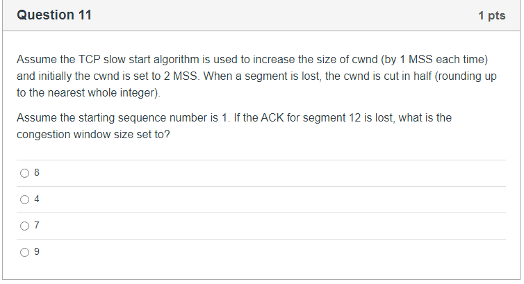 Solved Question 11 1 pts Assume the TCP slow start algorithm | Chegg.com