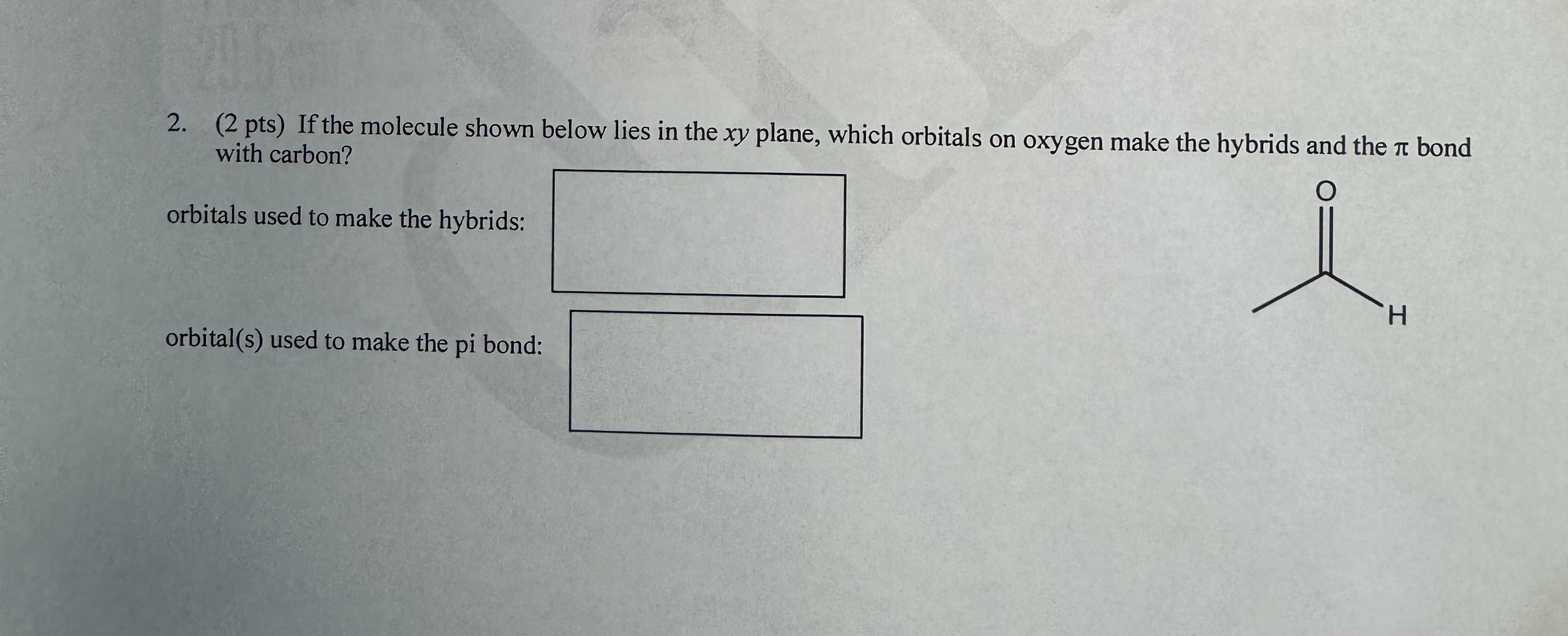 Solved 2. (2 pts) If the molecule shown below lies in the xy | Chegg.com