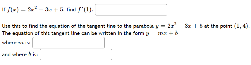 Solved If f(x) = 2x2 – 3x + 5, find f'(1). = 3x + 5 at the | Chegg.com