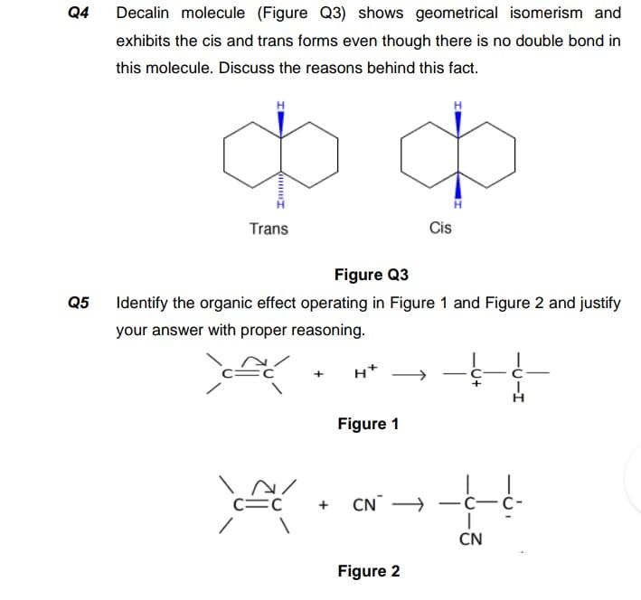 Solved Q4 Decalin molecule (Figure Q3) shows geometrical | Chegg.com
